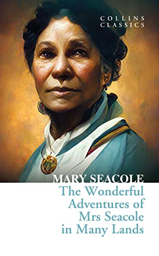 The Wonderful Adventures of Mrs Seacole in Many Lands (Collins Classics ...