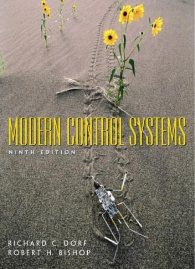 Modern Control Systems By Richard C. Dorf,Robert H. Bishop ...
