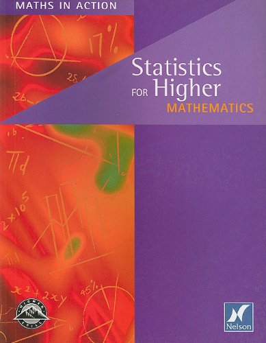 Maths in Action - Statistics for Higher Mathematics By Ralph Riddiough ...