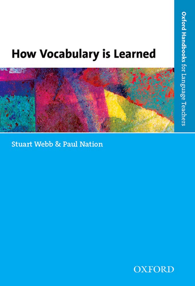 How Vocabulary is learned By Webb, Stuart Stuart Webb, Paul Nation ...
