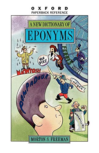 A New Dictionary of Eponyms (Oxford Paperback Reference) By Morton S ...