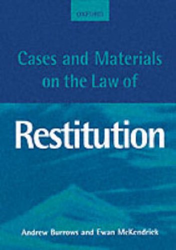 Cases and Materials on the Law of Restitution By Andrew Burrows, Ewan ...