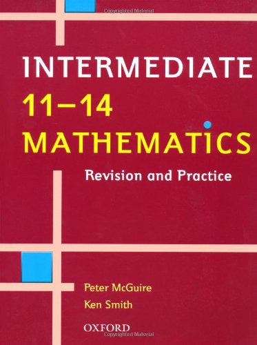 Intermediate 11-14 Mathematics: Revision and Practice: Intermediate ...