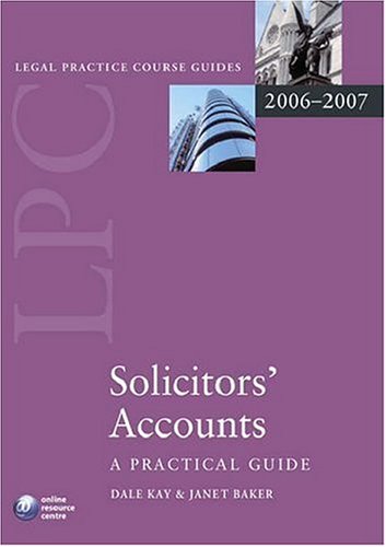 LPC Solicitors' Accounts 2006-07 -: A Practical Guide (Blackstone Legal ...