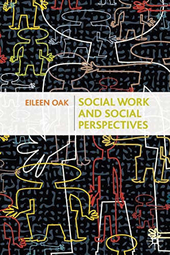 Social Work and Social Perspectives By Eileen Oak, Jo Campling ...