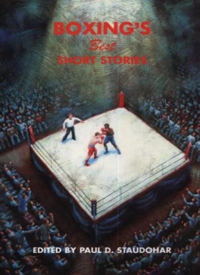 Boxing's Best Short Stories By Paul D. Staudohar 9780285636330 | eBay UK
