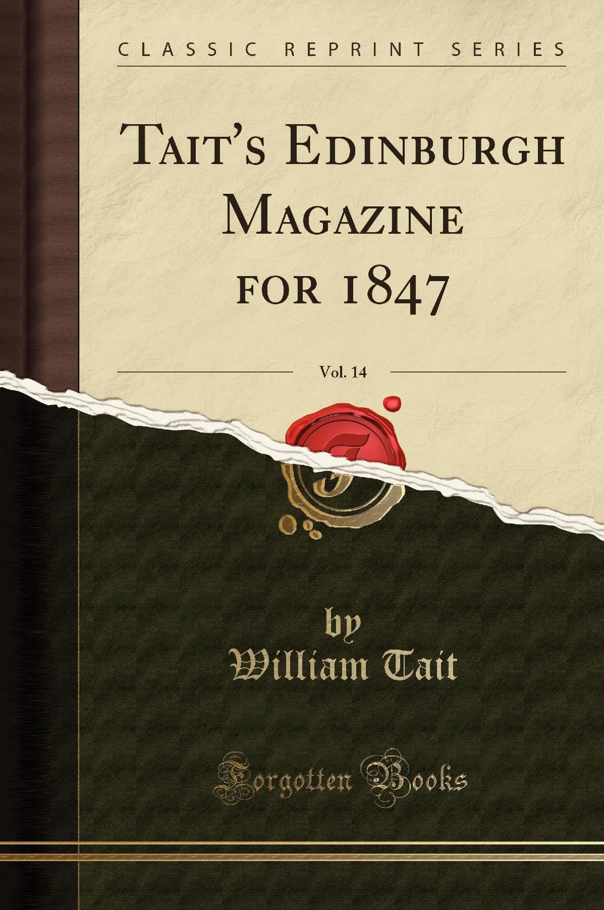 Tait''s Edinburgh Magazine for 1847, Vol. 14 (Classic Reprint) By ...