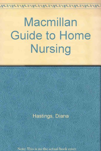 Macmillan Guide to Home Nursing By Diana Hastings 9780333422526 | eBay UK