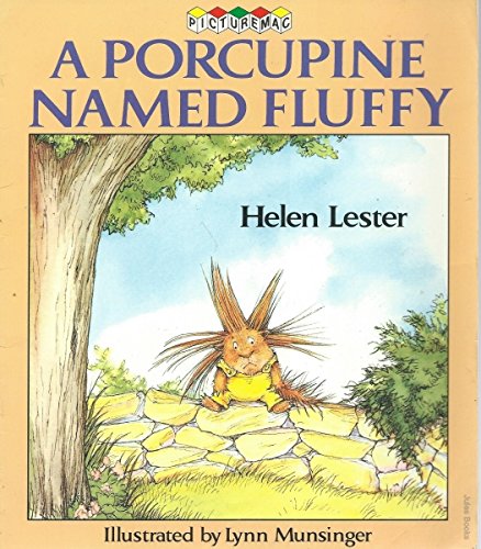 A Porcupine Named Fluffy (Picturemac) By Helen Lester, Lynn Munsinger ...