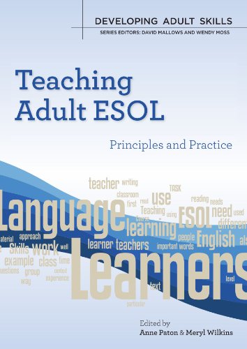 Teaching Adult ESOL: principles and practice (Developing Adult Skills ...