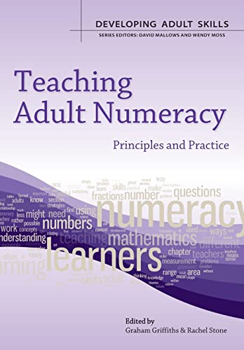 Teaching Adult Numeracy:: Principles & Practice (Developing Adult ...