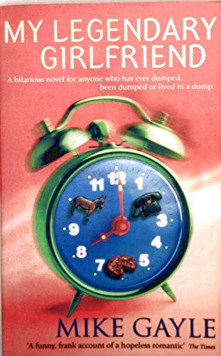 My Legendary Girlfriend By Mike Gayle. 9780340750438 9780340750438 ...