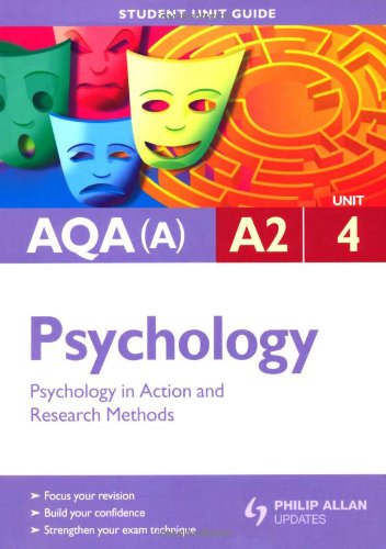 AQA (A) A2 Psychology: Unit 4: Psychology in Action and Research Methods By Jea 9780340991770 ...