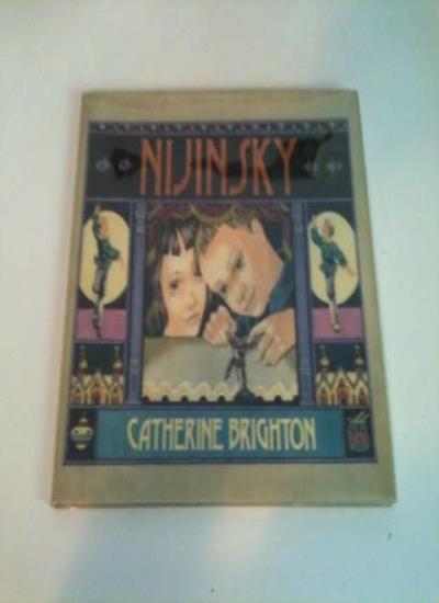 Nijinsky: Scenes from the Childhood of the Great Dancer By Catherine ...