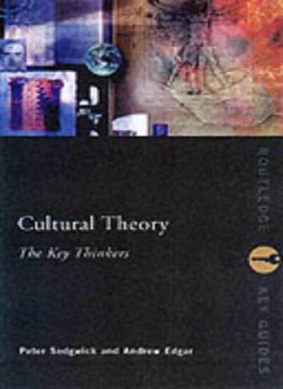 Cultural Theory: The Key Thinkers (Routledge Key Guides) By Andrew ...