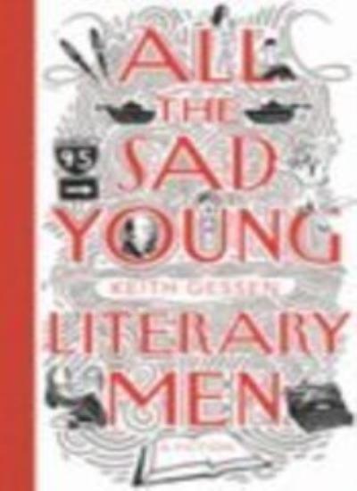 All the Sad Young Literary Men By Keith Gessen. 9780434018482 ...