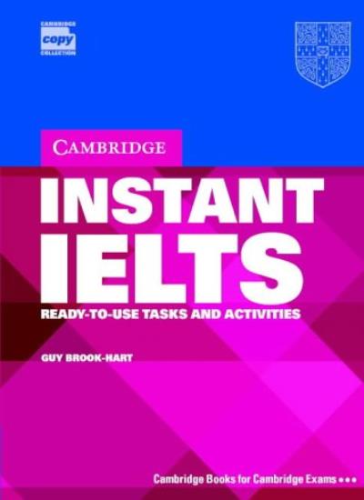 Instant IELTS Pack: Ready-to-use Tasks and Activities (Cambridge Copy ...