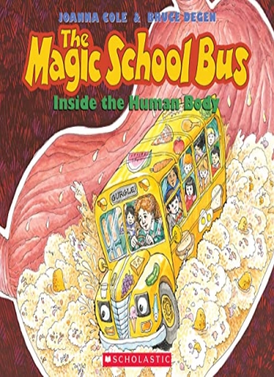 THE MAGIC SCHOOL Bus inside the Human Body By Joanna Cole, Bruce Degen ...