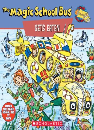 THE MAGIC SCHOOL Bus Gets Eaten: A Book about Food Chains: A Book about ...