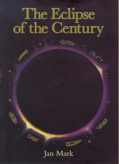 The Eclipse of the Century (Scholastic Press) By Jan Mark 9780590544672 ...