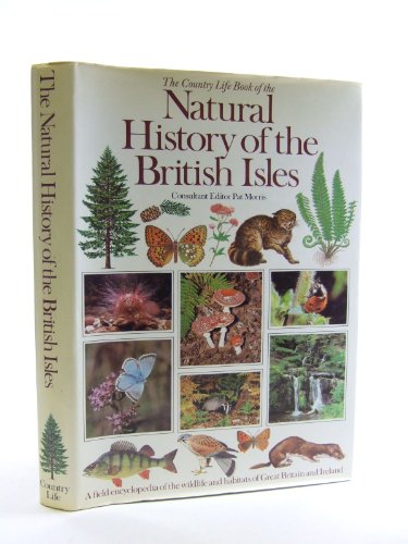 "Country Life" Book of the Natural History of the British Isles By Pat ...