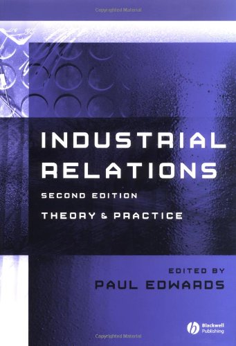 Industrial Relations: Theory and Practice (Industrial Relations in ...