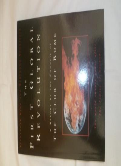 The First Global Revolution: A Report by the Council of Rome By ...