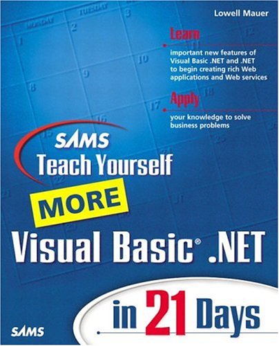 Sams Teach Yourself More Visual Basic .NET in 21 Days (Sams Teach Yourself in 2 9780672322716 ...