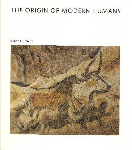 The Origin of Modern Humans ("Scientific American" Library) By Roger ...