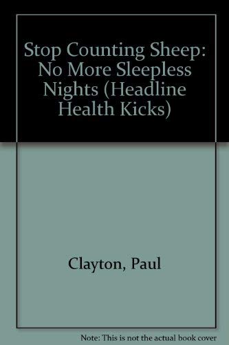 Stop Counting Sheep: No More Sleepless Nights (Headline Health Kicks ...