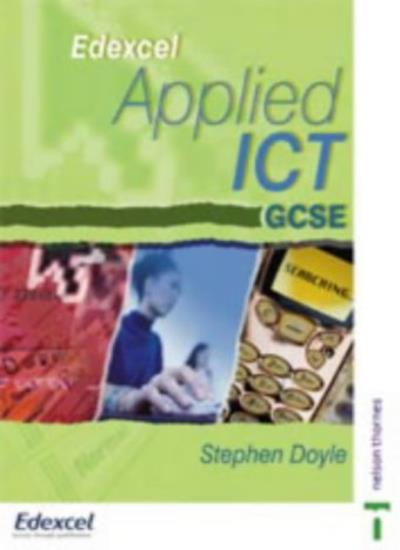 Applied ICT GCSE Edexcel Student Resource Book By Stephen Doyle 9780748770748 | eBay UK