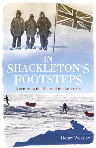 In Shackleton's Footsteps: A Return to the Heart of the Antarct .9780753522059 9780753522059 ...