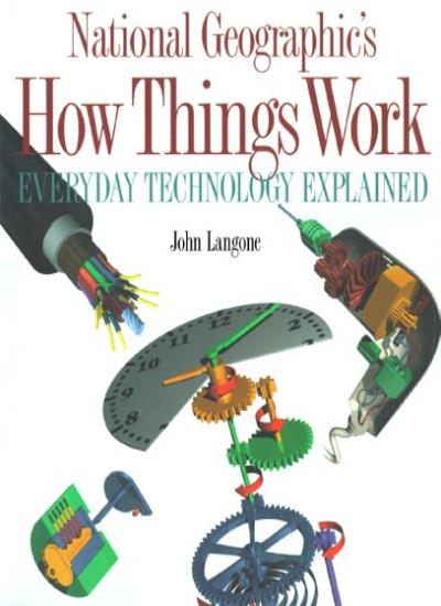 HOW THINGS WORK: Everyday Technology Explained By John Langone EUR 4,22 ...