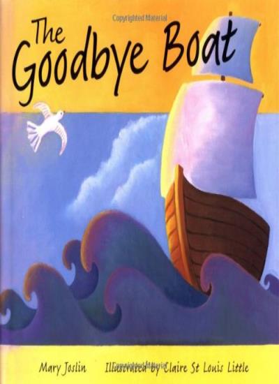 The Goodbye Boat By Mary Joslin,Claire St Louis Little | eBay UK