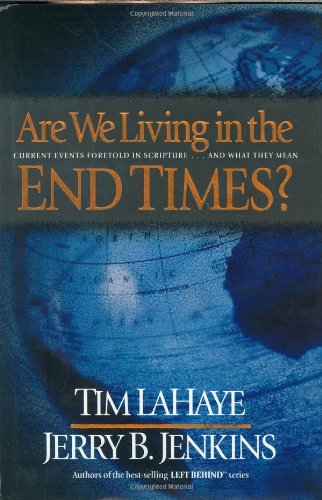 Are We Living in the End Times?: Current Events Foretold in Scripture ...
