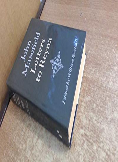 Letters to Reyna By John Masefield, William Buchan 9780907675143 | eBay UK