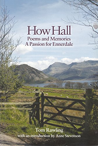 How Hall (Poems and Memories A Passion for Ennerdale) By Tom Rawling ...