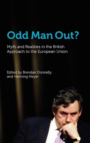 Odd Man Out? Myth and Realities in the British Approach to the European ...