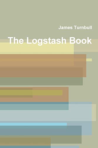 The Logstash Book By James Turnbull 9780988820227 | eBay UK