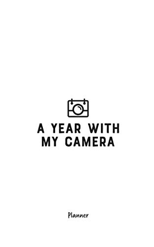 A Year With My Camera: planner: An undated week to a page planner, to ...