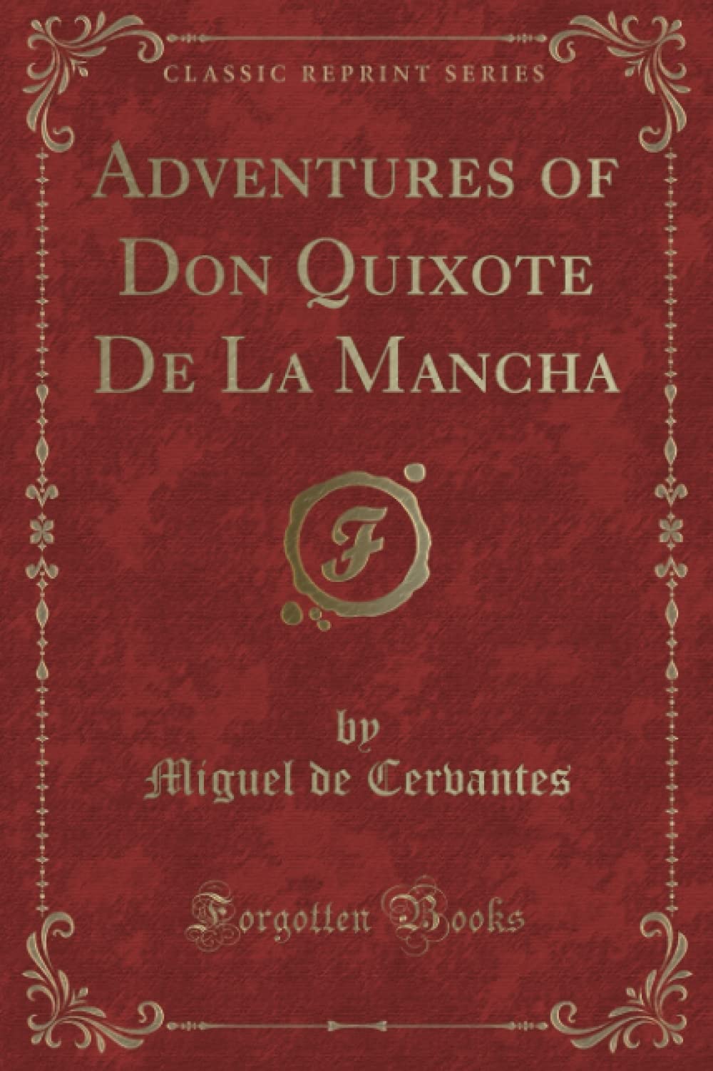 Adventures of Don Quixote De La Mancha (Classic Reprint) By de ...