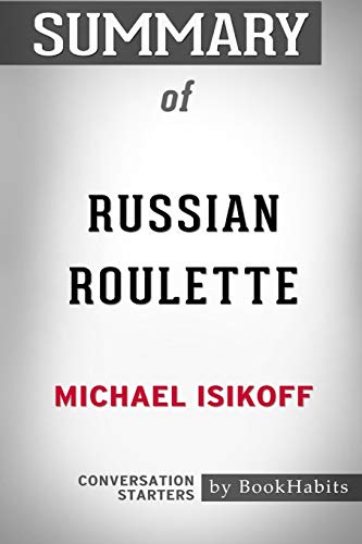 Summary of Russian Roulette by Michael Isikoff: Conversation Starters ...