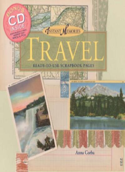 Travel: Ready-to-use Scrapbook Pages (Instant Memories) By Anna Corba ...