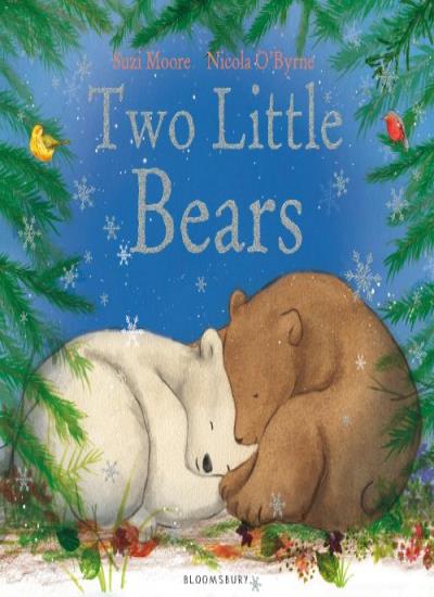Two Little Bears By Suzi Moore, Nicola O'Byrne. 9781408836934 ...