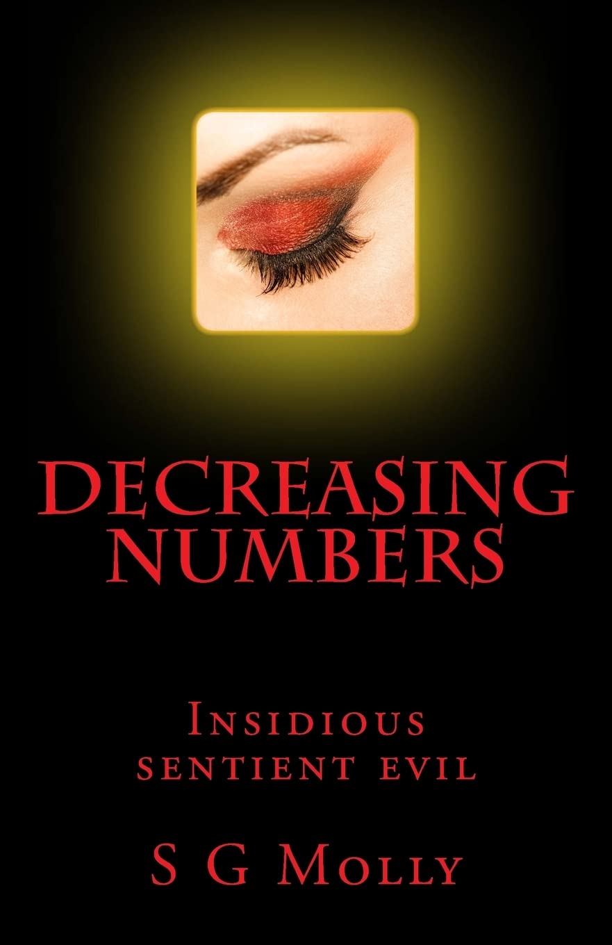 Decreasing Numbers: Insidious sentient evil By Molly, S G S G Molly ...