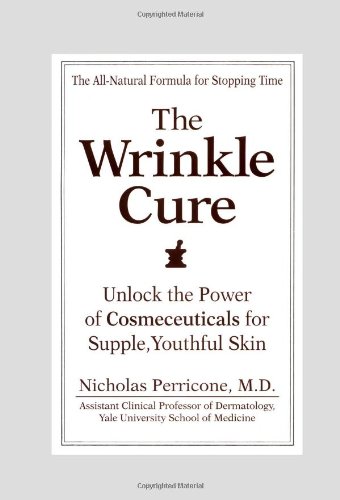 The Wrinkle Cure Edition: first By Dr. Nicholas Perricone 9781579542375 ...