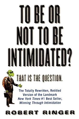 To Be or Not to Be Intimidated?: That Is the Question By Robert J ...