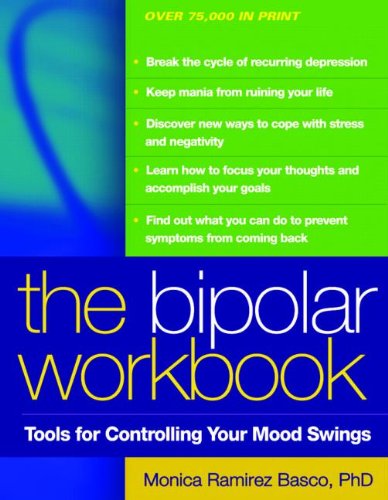 The Bipolar Workbook: Tools for Controlling Your Mood Swings By Monica ...