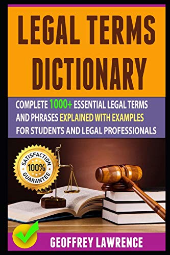 Legal Terms Dictionary: Complete 1000+ Essential Legal Terms And ...