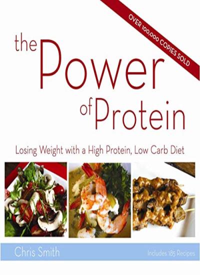 The Power of Protein By Chris Smith 9781741105704 | eBay UK